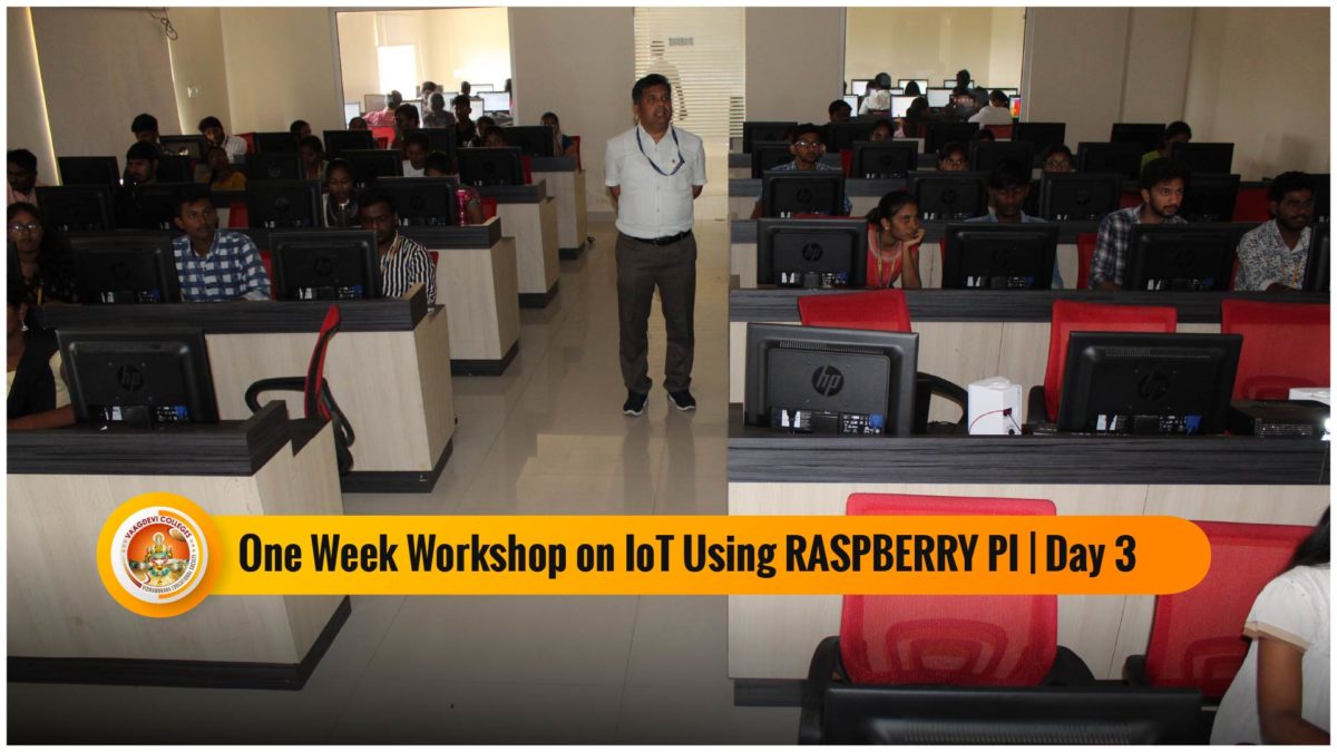 ONE WEEK WORKSHOP ON IOT USING RASPBERRY PI DAY 3 | Vaagdevi Engineering College