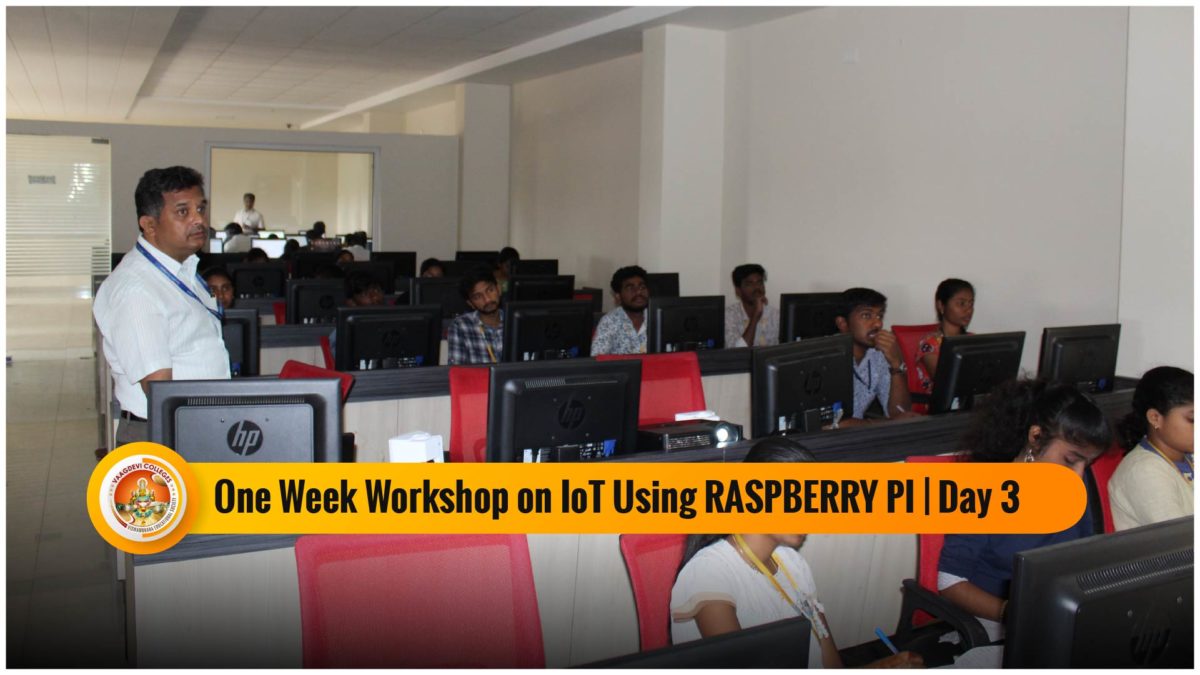 One Week Workshop On Iot Using Raspberry Pi Day 3 Vaagdevi Engineering College