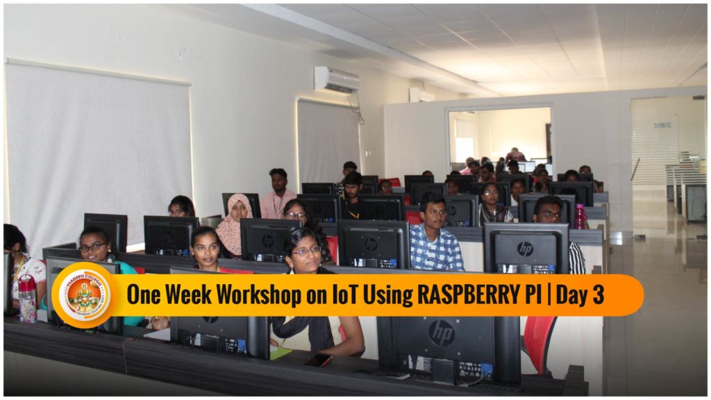 ONE WEEK WORKSHOP ON IOT USING RASPBERRY PI DAY 3 | Vaagdevi Engineering College